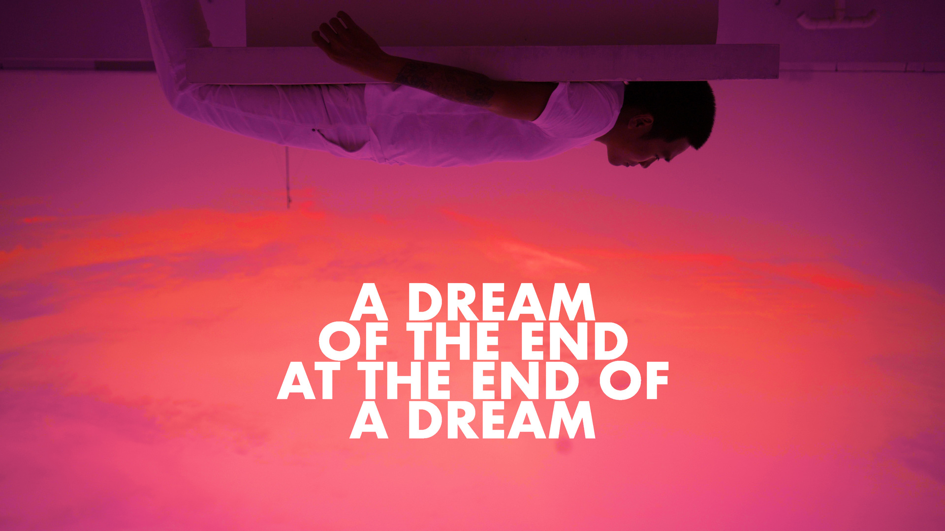 A Dream Of T he End At The End Of A Dream